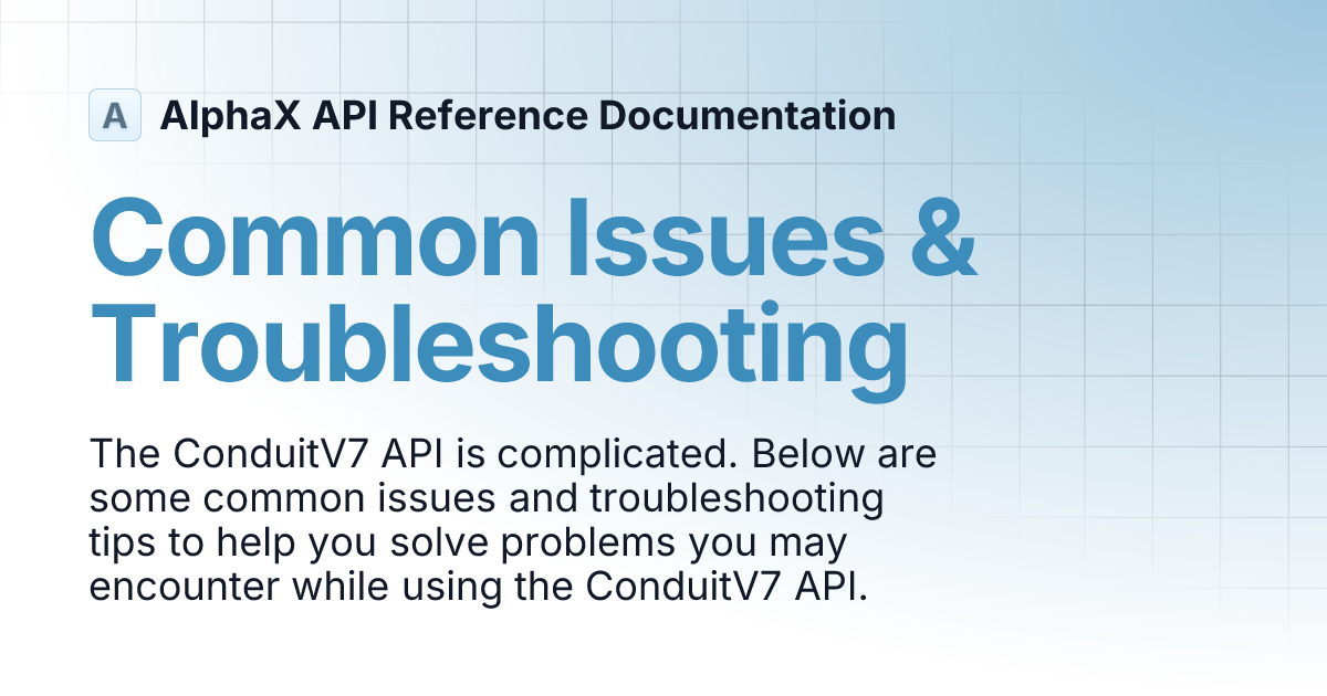 Common Issues & Troubleshooting | AlphaX API Reference Documentation